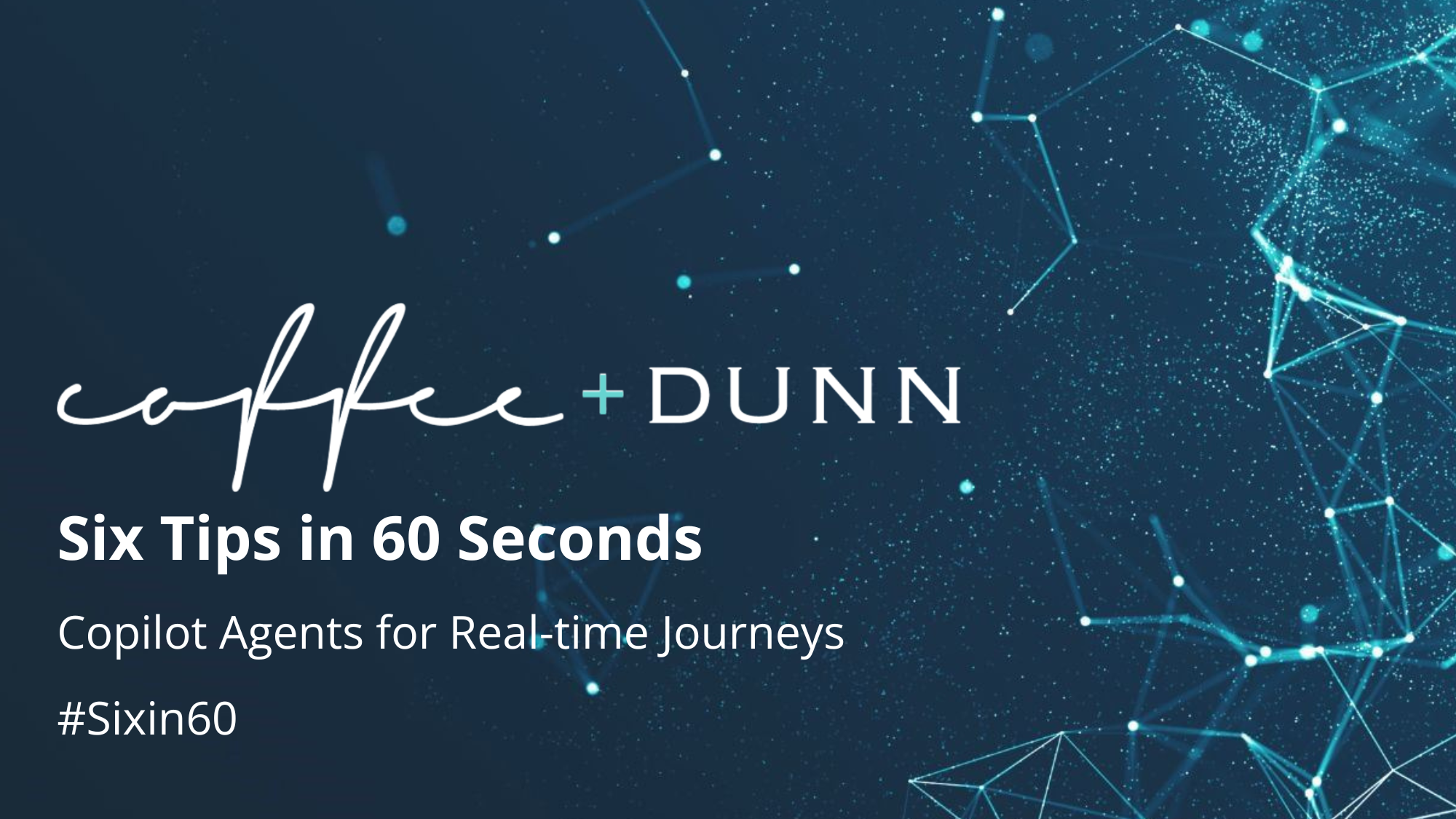 Six Tips In 60 Seconds Copilot Agents For Real Time Journeys Coffee
