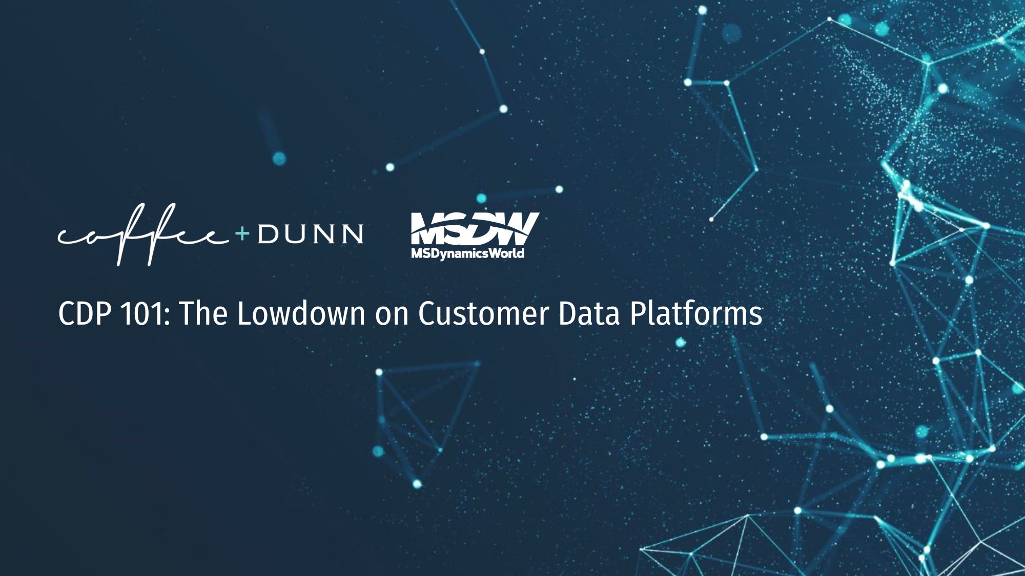 CDP 101: The Lowdown on Customer Data Platforms | Coffee + Dunn