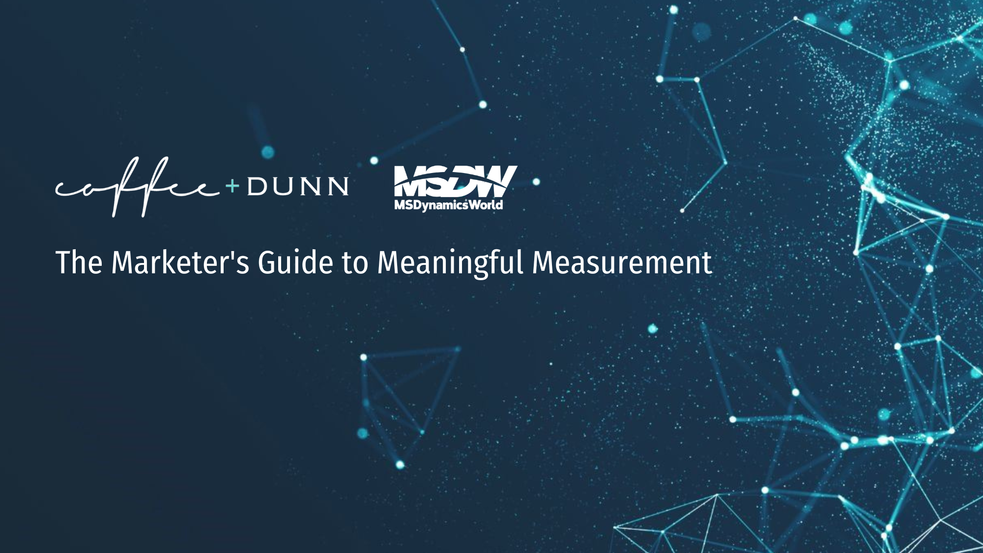 The Marketer's Guide to Meaningful Measurement | Coffee + Dunn